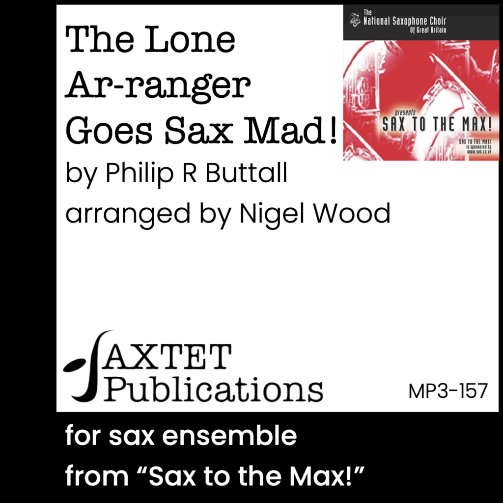 MP3 - The Lone Ar-ranger Goes Sax Mad! - Saxtet Publications